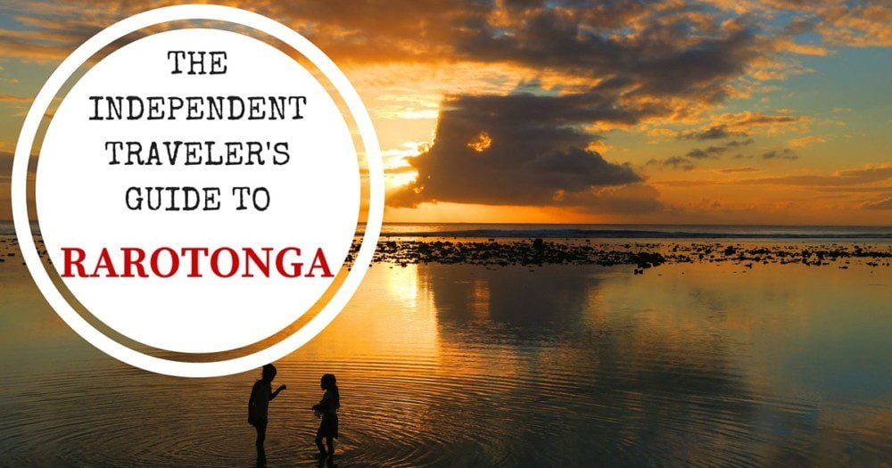 The Independent Traveler's Guide To Rarotonga | X Days In Y