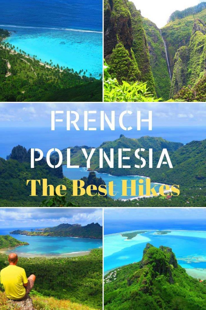 The Best Hikes In French Polyensia | French Polynesia Travel Guide